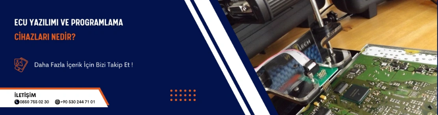 ECU Yazılım ve Programlama Cihazı Nedir?-Arıza Tespit Cihazları